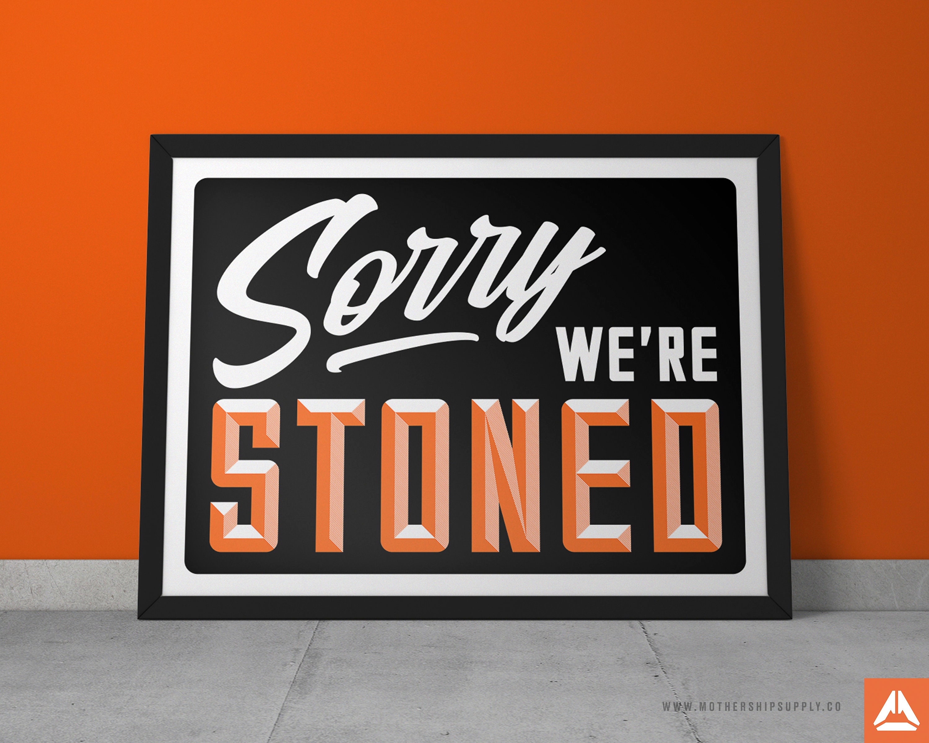 Sorry We're Stoned Poster Stoner Poster 420 Poster 710 | Etsy