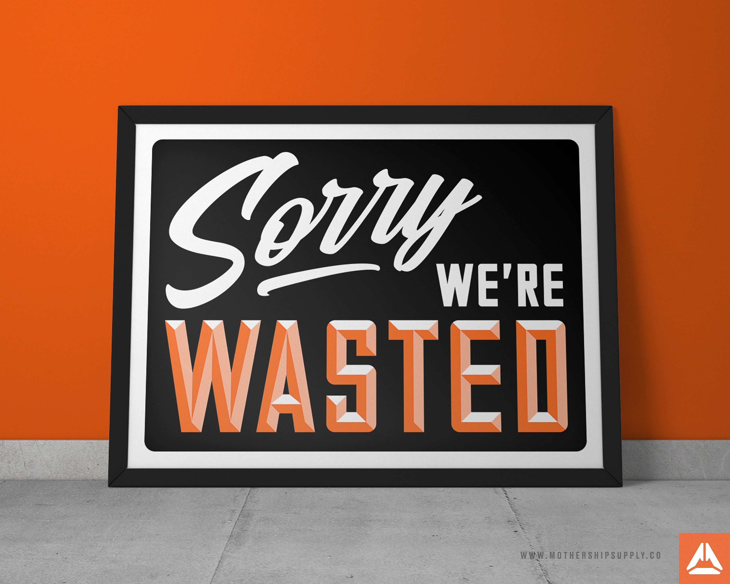 Sorry We're Wasted Poster Drinking Poster Beer Poster - Etsy UK