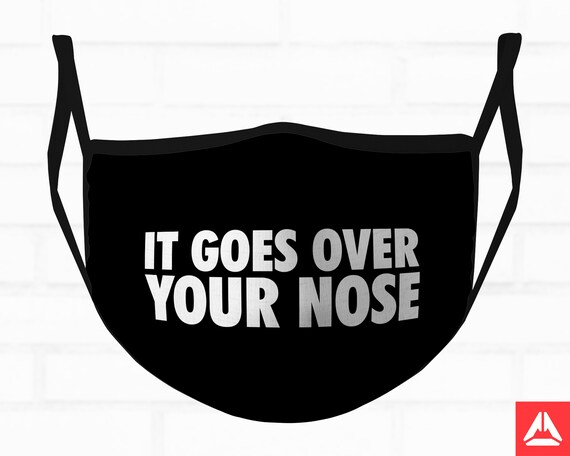 It Goes Over Your Nose Mask Offensive Face Mask Angry Mask | Etsy