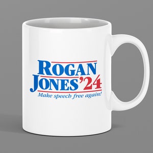 Rogan Jones 2024 Mug, Infowars Mug, Funny Political Mug, JRE Mug ...