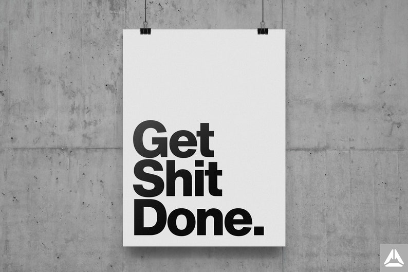 18x24 Get Shit Done Poster Motivational Poster Entrepreneur - Etsy