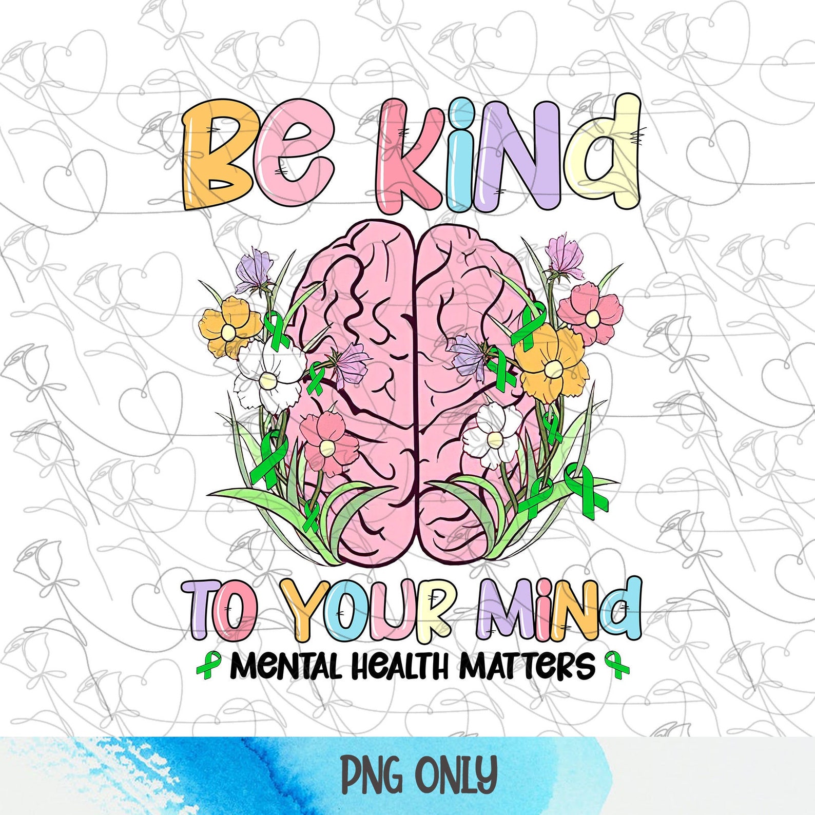 Be Kind To Your Mind Mental Health Matters Be Kind png | Etsy