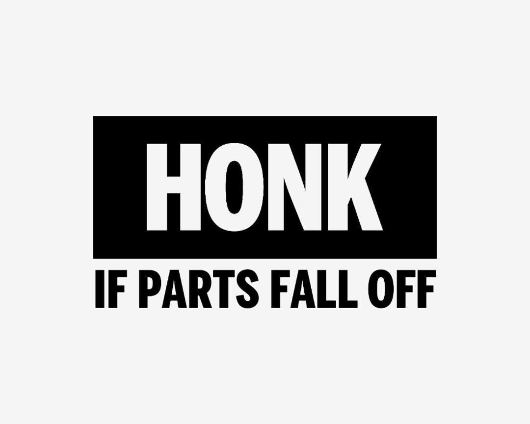 Honk If Parts Fall off Car Decal - Etsy