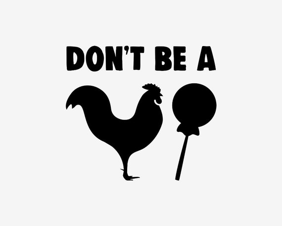 Don't Be A Cock Sucker Vinyl Decal - Etsy
