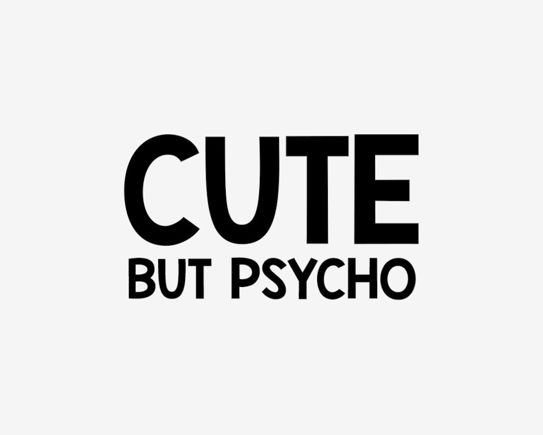 Cute but Psycho Vinyl Decal - Etsy