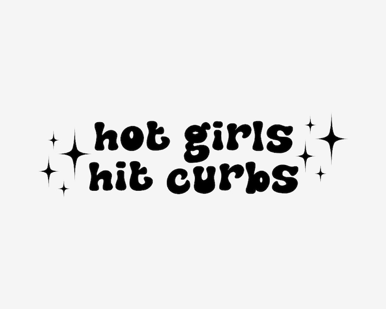 Hot Girls Hit Curbs Decal - Etsy