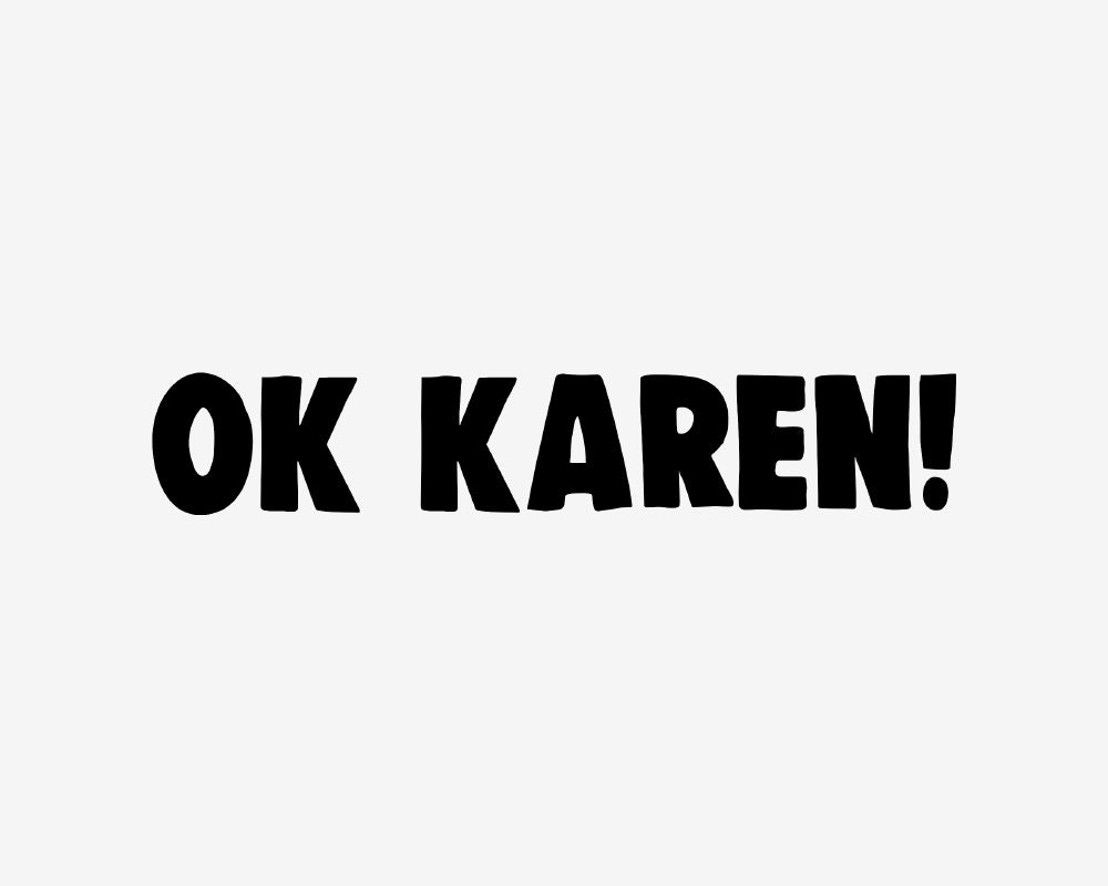 Ok Karen Vinyl Decal | Etsy