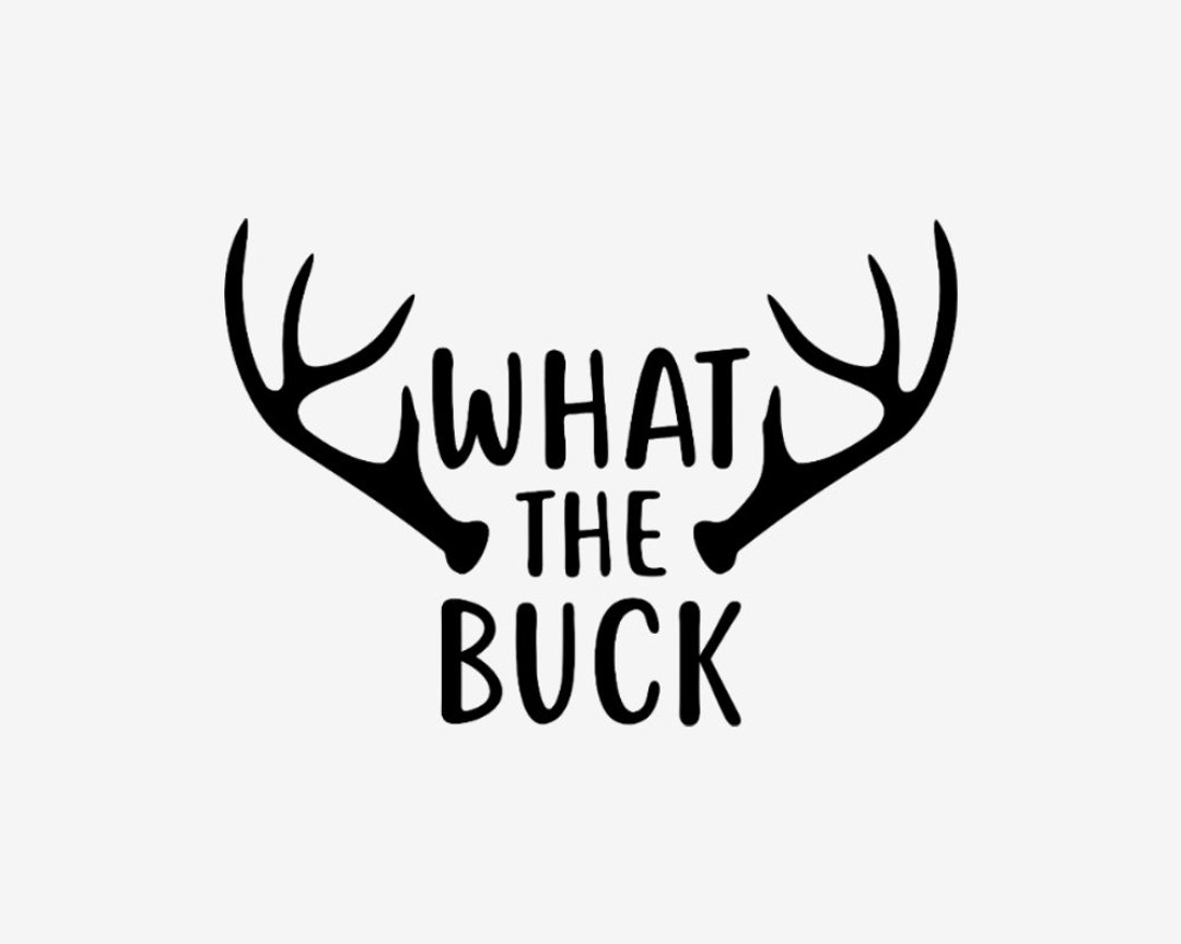 What the Buck Vinyl Decal - Etsy