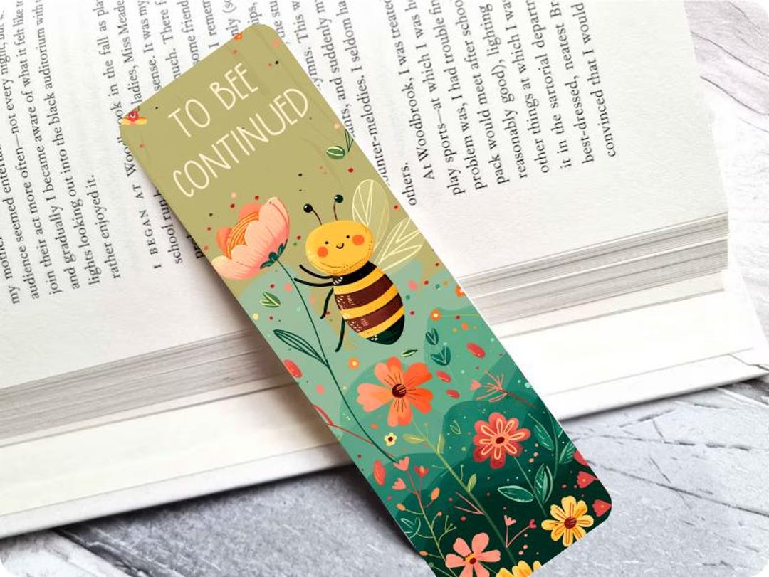 Bee Bookmark, to Bee Continued, Laminated Bookmark, Bee and Flowers ...