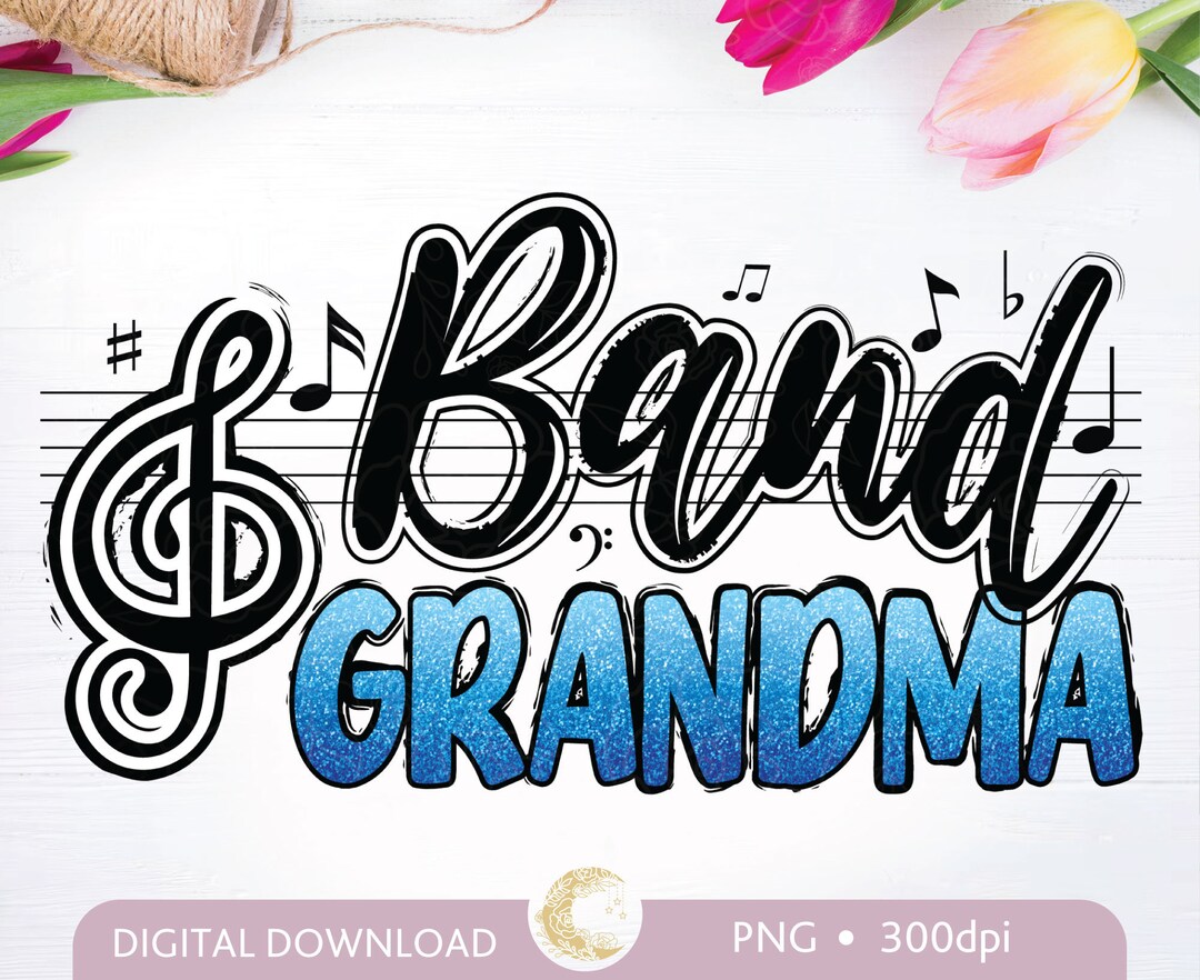 Band Grandma PNG, Glitter Print Design (digital Download) - Etsy