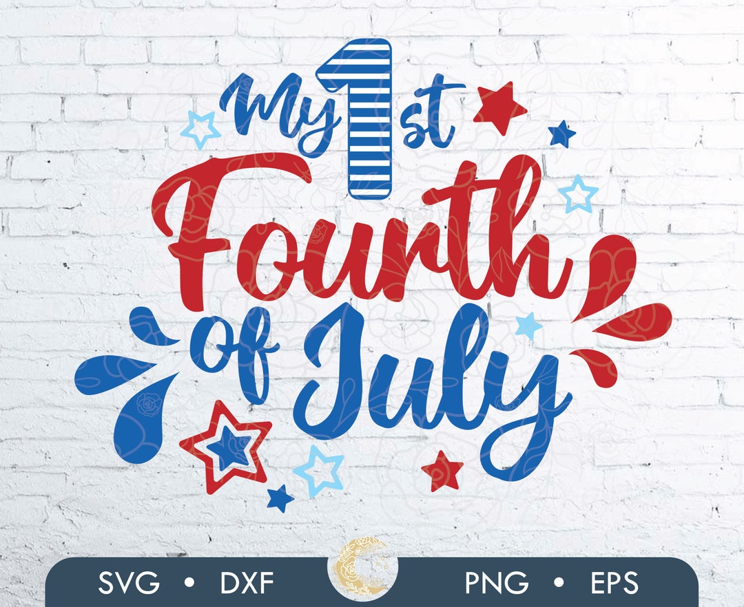 My First 4th of July SVG, America SVG, Patriotic Svg, Kids 4th of July ...