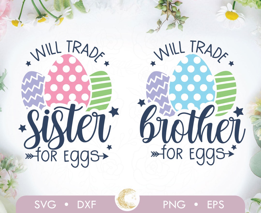 Will Trade for Eggs Bundle SVG, Will Trade Sister for Eggs Svg, Will ...
