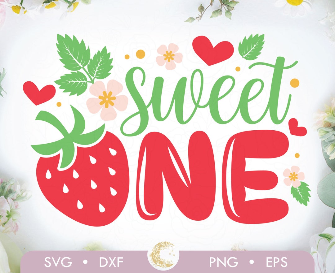 Sweet One Svg, Sweet of the One Strawberry Svg, Berry First Baby ...