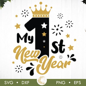 My First New Year SVG, Baby New Year Number Design SVG, New Year ...