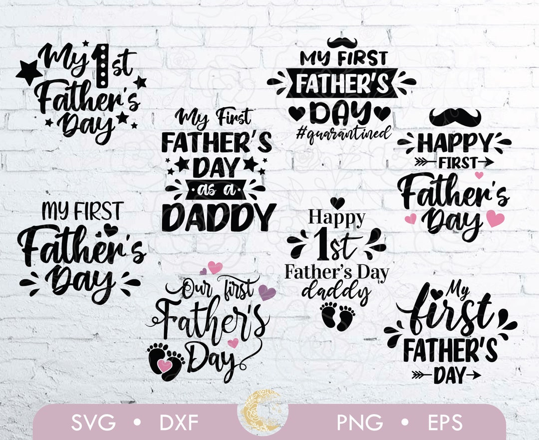 First Fathers Day Bundle Svg Fathers Day Svg My 1st Fathers Day Png