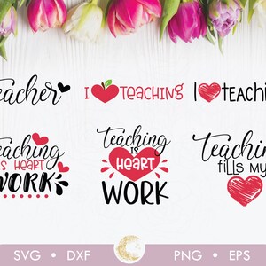 Teacher Bundle Svg, I Love Teaching Svg, Teaching is Heart Work Svg ...