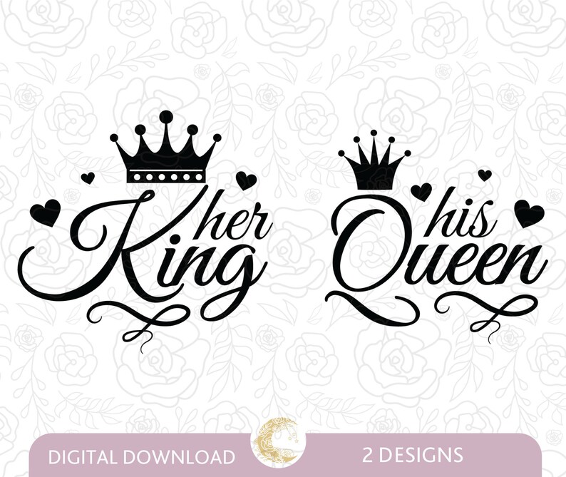 His Queen Her King SVG: Couple Shirt Design, Valentine's Day Clipart ...