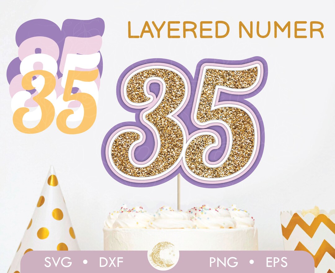 Happy 35th Birthday Cake Topper Svg Layered Number Birthday Etsy