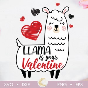Llama is Your Valentine Svg, Love Llama Svg, Llama Svg, Happy Valentine ...