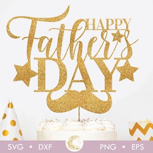 Happy Father's Day Cake Topper SVG, Father's Day Cake Topper Svg, Cake ...