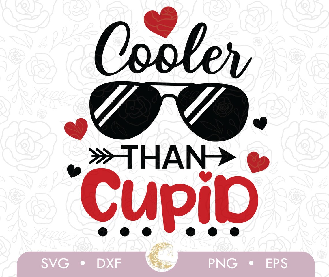 Cooler Than Cupid Svg Valentine's Day Svg Little Mister - Etsy