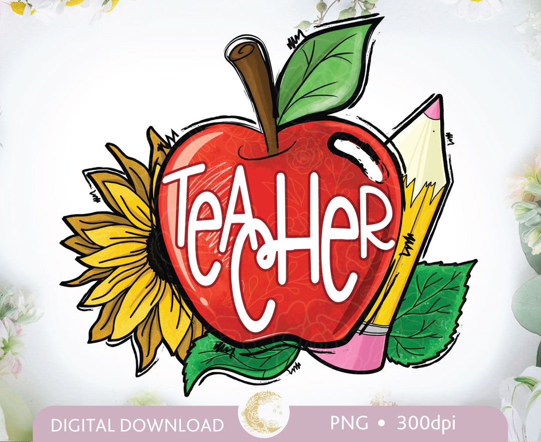 Apple Teacher PNG, Hand Draw Apple Png, Teacher Sublimation, School ...