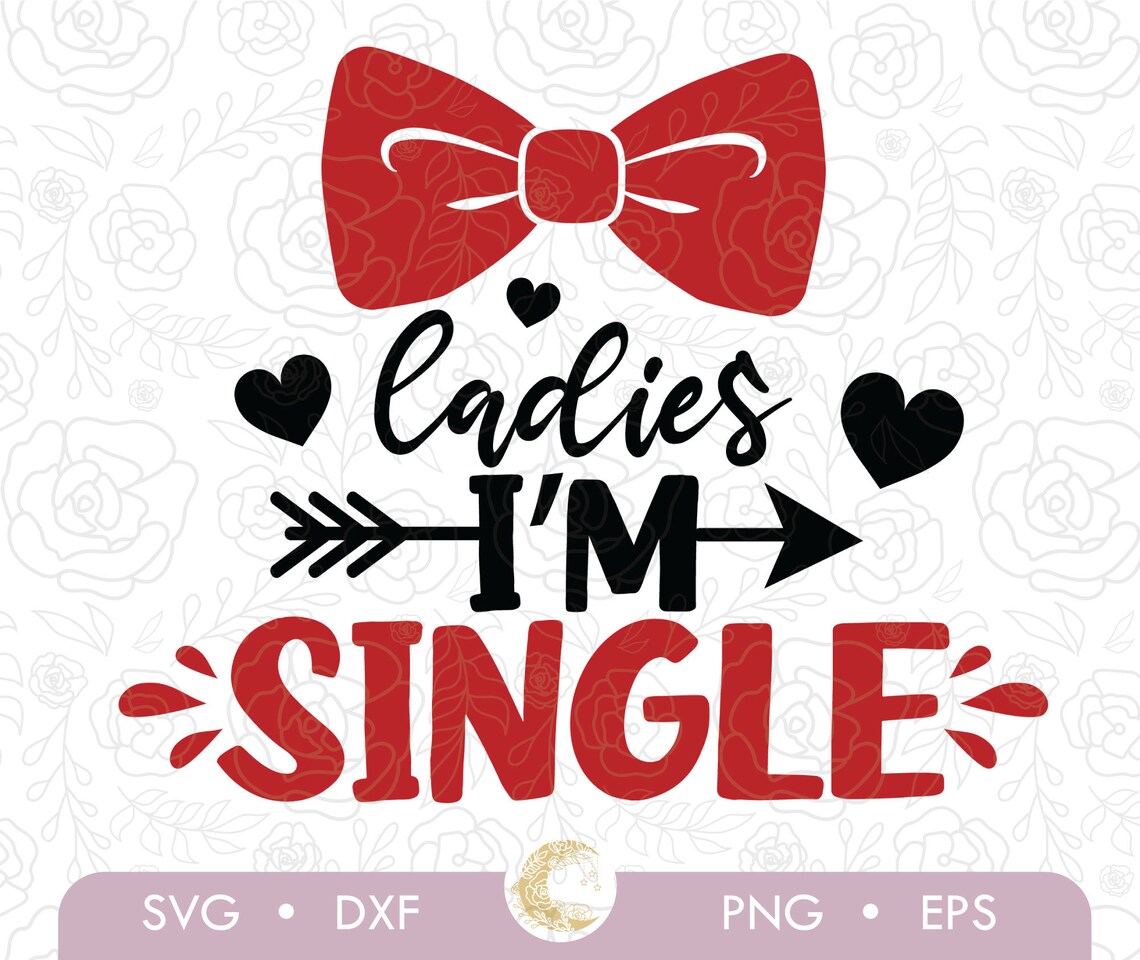 Ladies I'm Single Svg Valentine's Day Svg Little - Etsy