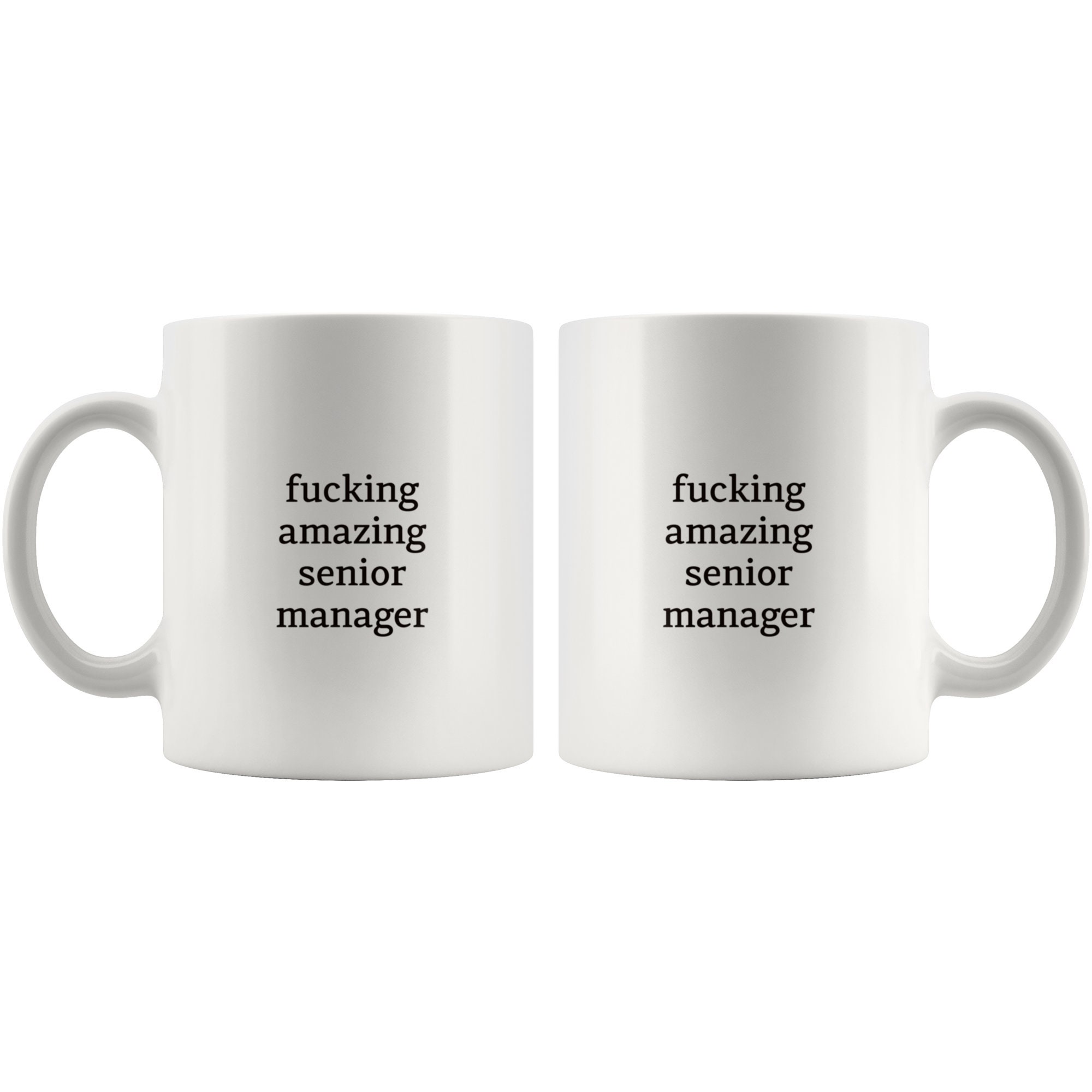 Senior Manager Birthday Mug, Fucking Amazing Senior Manager Mug, Mug ...