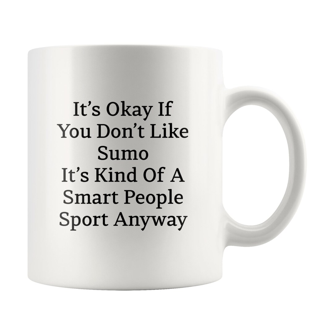 Sumo Wrestler Mug, Funny Mug for Sumo Wrestler, Birthday Gift for Sumo ...