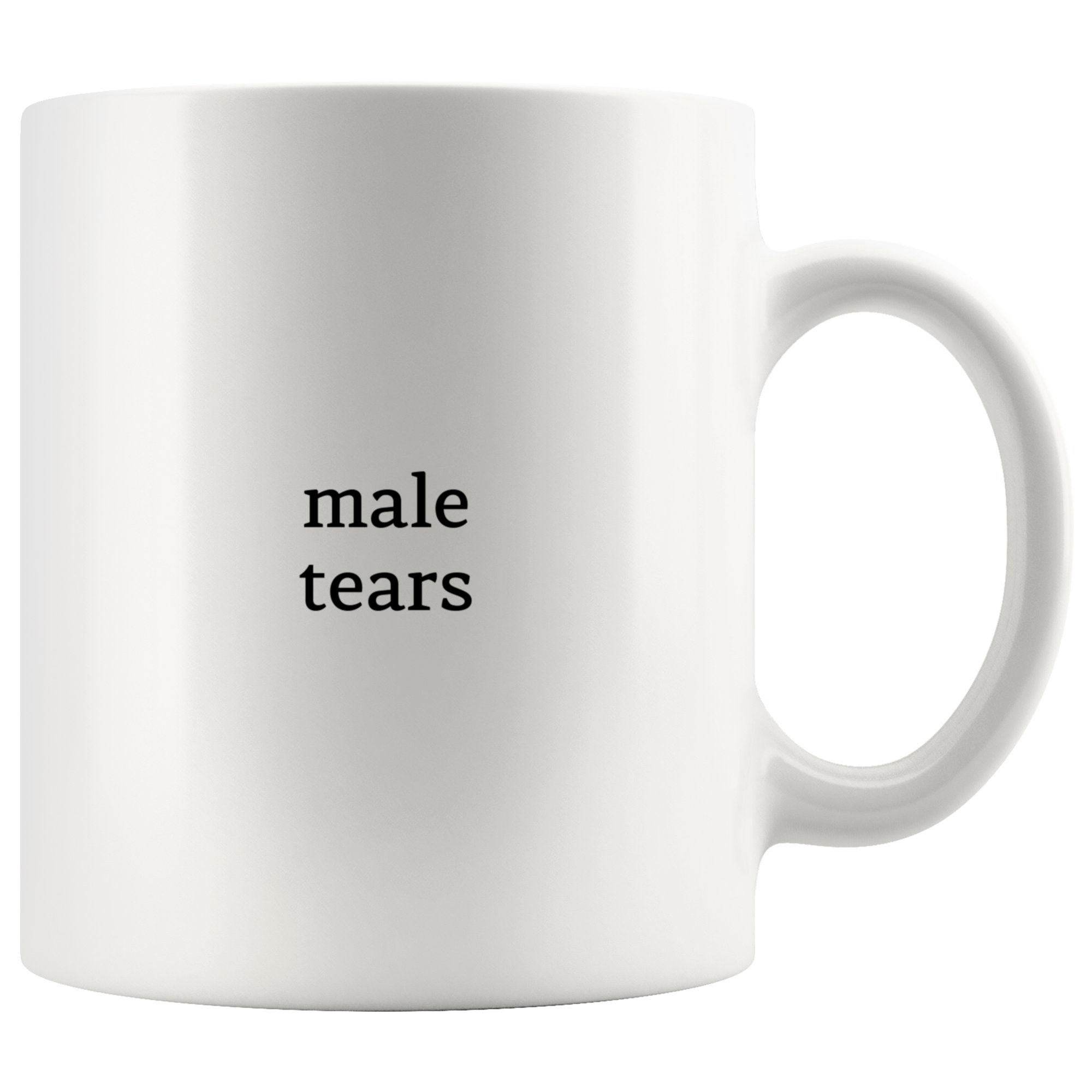 Male Tears Mug, Sexist Tears Mug, Fragile Masculinity Tears Mug, Funny ...