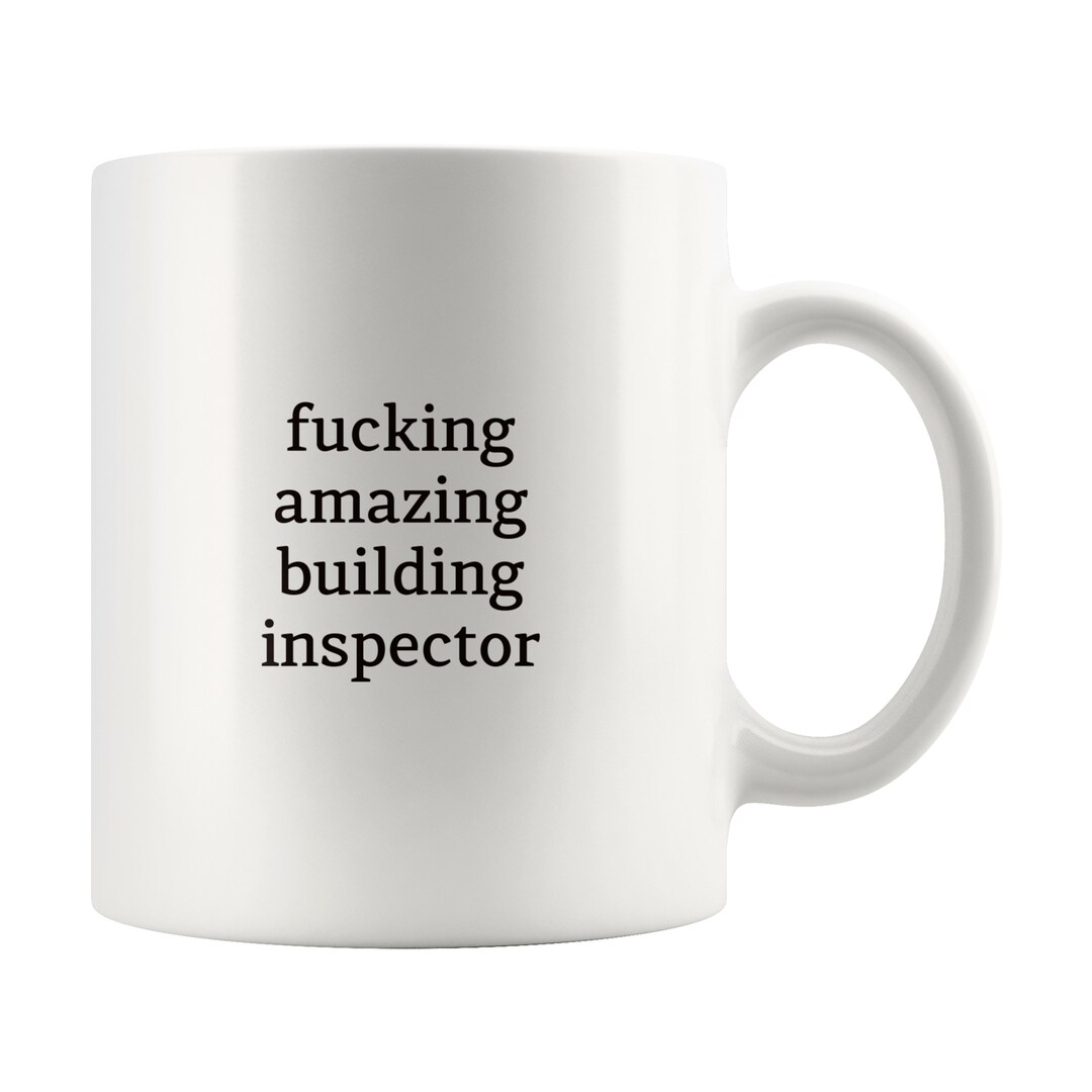 Building Inspector Birthday Mug, Fucking Amazing Building Inspector Mug ...
