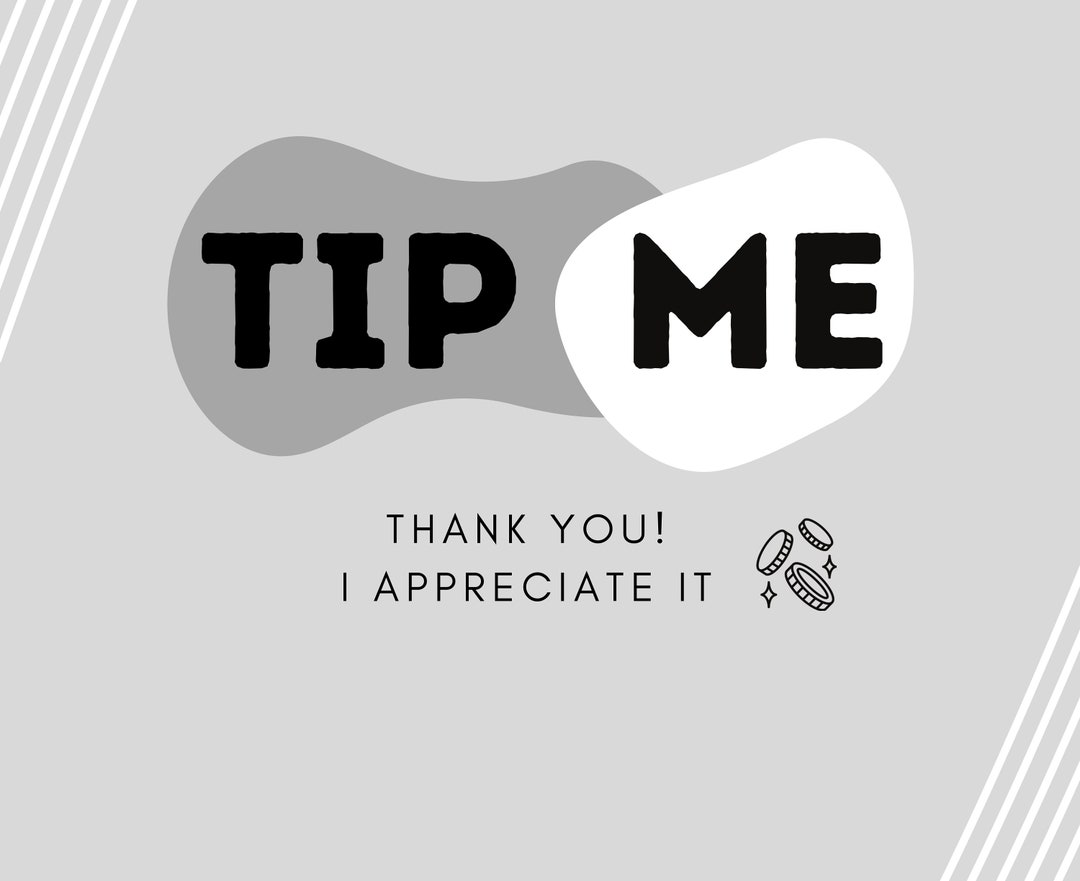 TIP ME I Greatly Appreciate Your Generosity Thank You so - Etsy