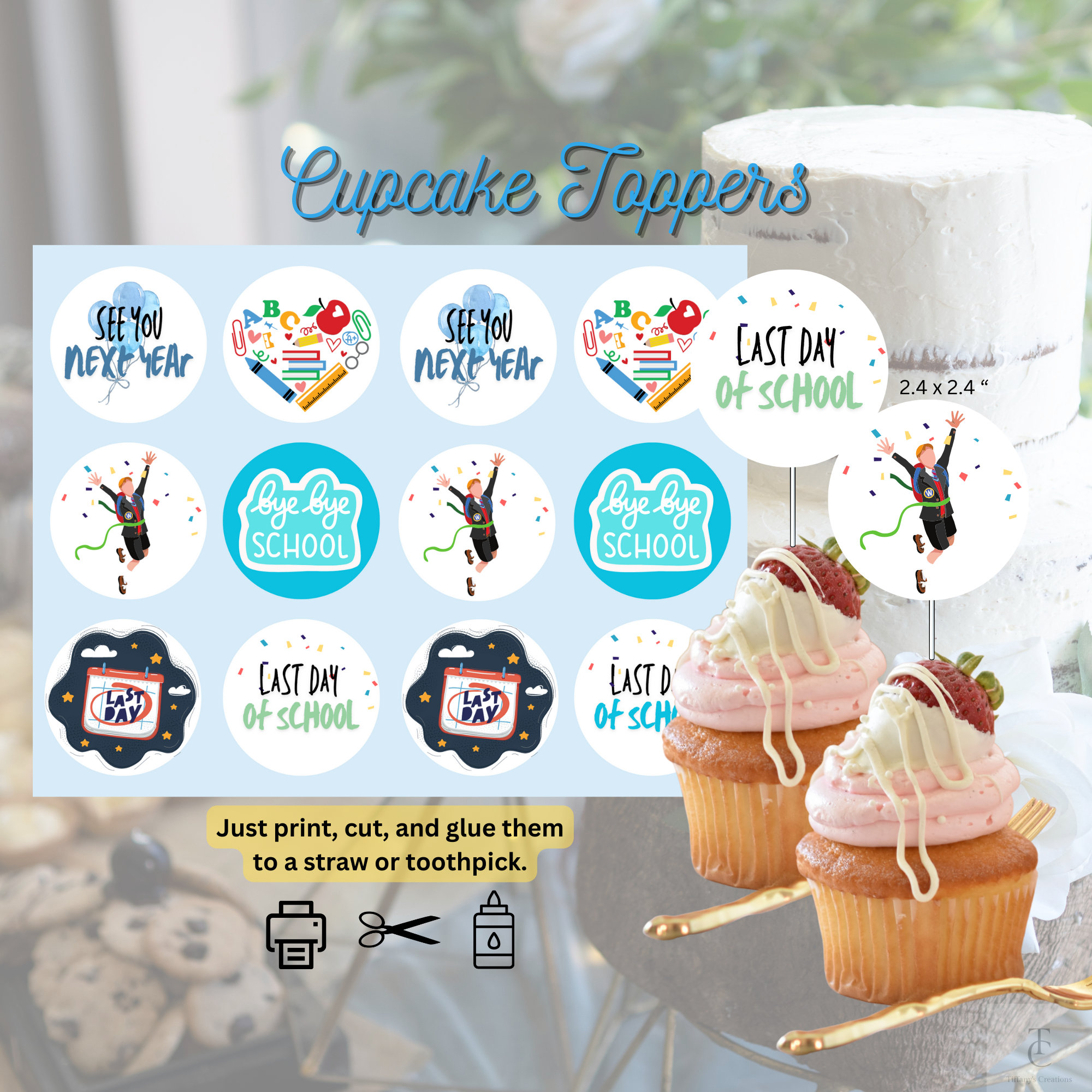 Last Day of School Year End Printable Cupcake Toppers Digital Download ...