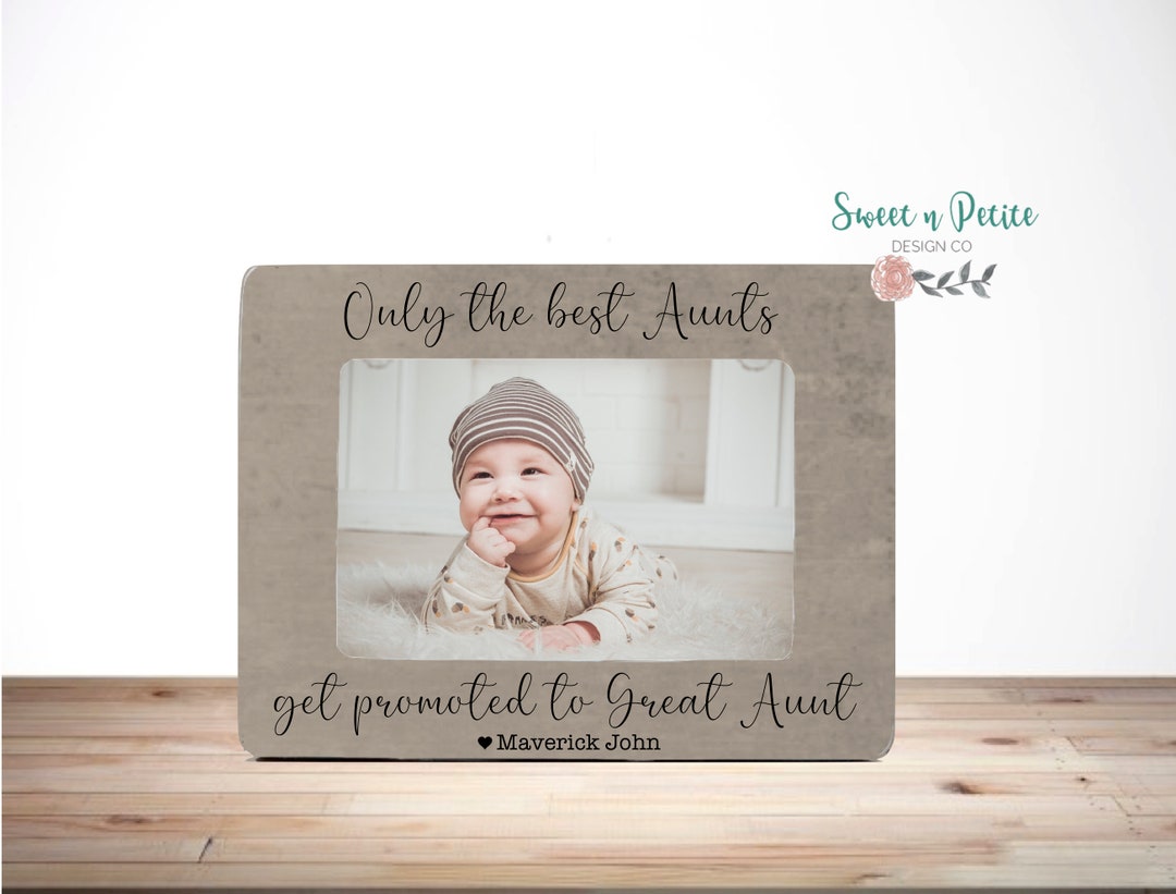 Only the Best Aunts Get Promoted to Great Aunt, Photo Frame Aunt Gift ...