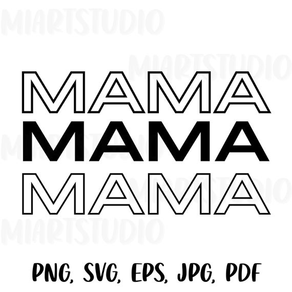 Mama Svg Instant Download Mama PNG Mom Shirt SVG | Etsy