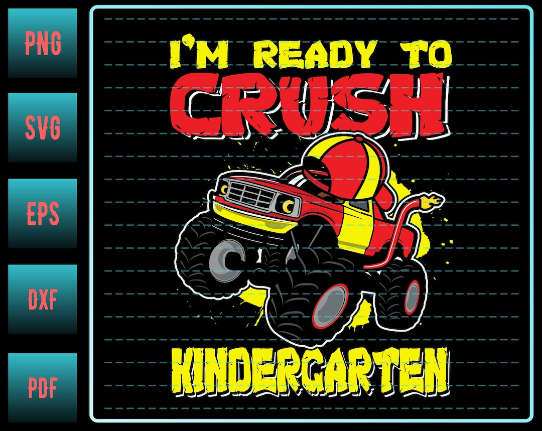 I'm Ready to Crush Kindergarten SVG, Kindergarten Monster Truck SVG - Etsy