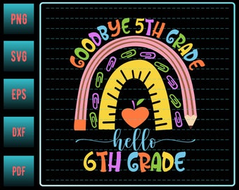 Goodbye 5th Grade Hello 6th Grade - Etsy