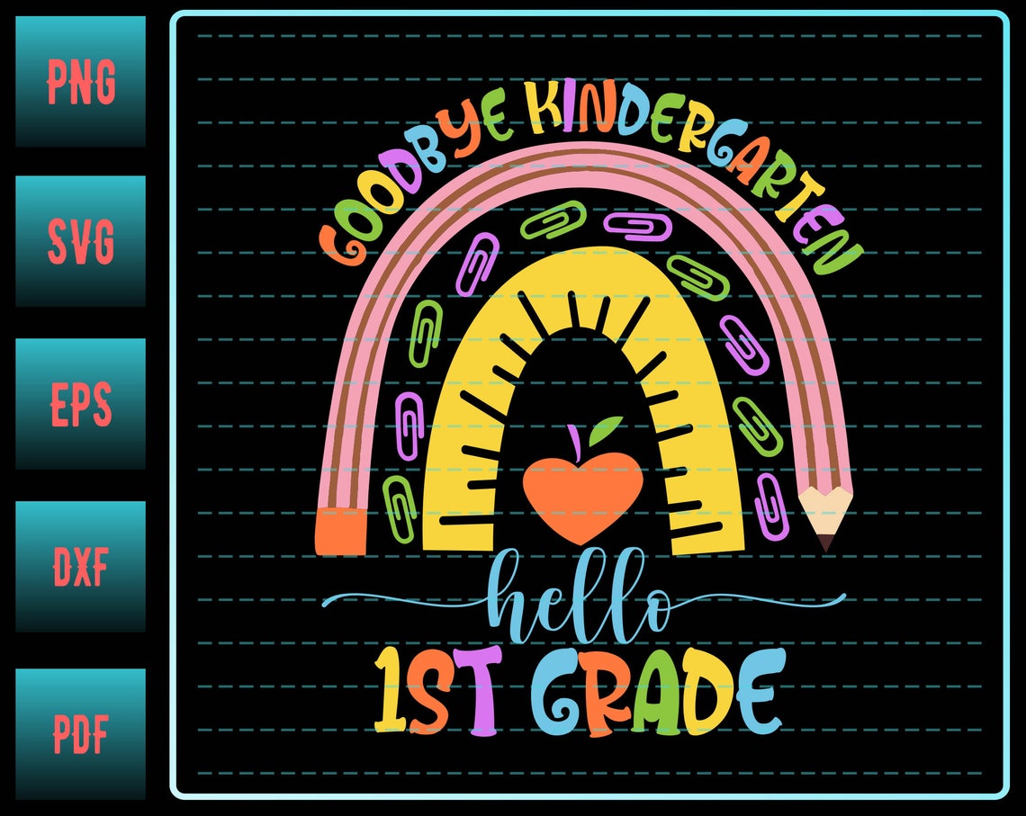 Goodbye Kindergarten Hello 1st Grade SVG | Etsy