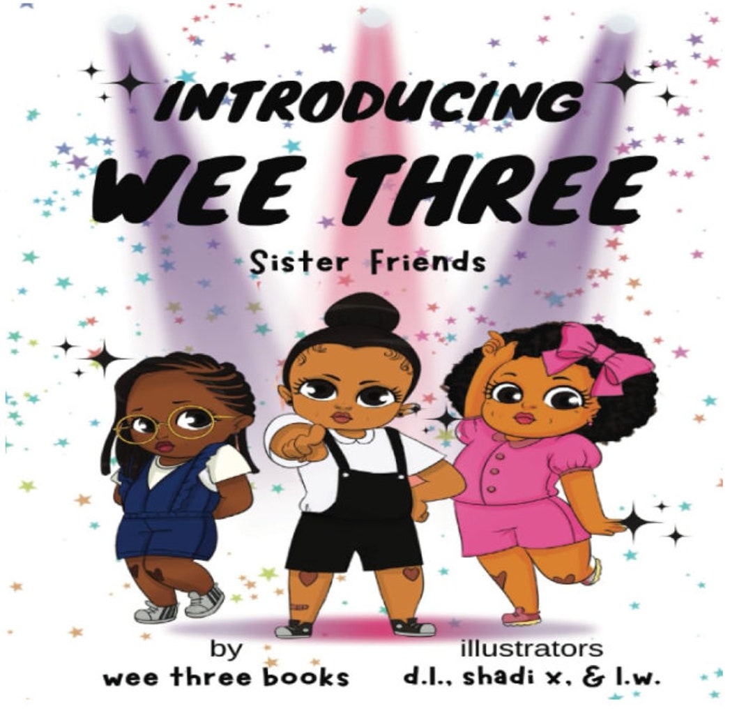 Introducing Wee Three Children's Book Sister Friends Self Published ...