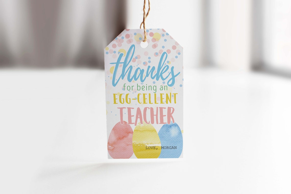 Printable Easter Teacher Tags Easter Egg-cellent Teacher | Etsy