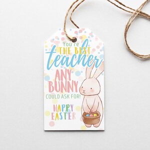 Printable Bunny Teacher Tags Easter EDITABLE PDF You're the Best ...