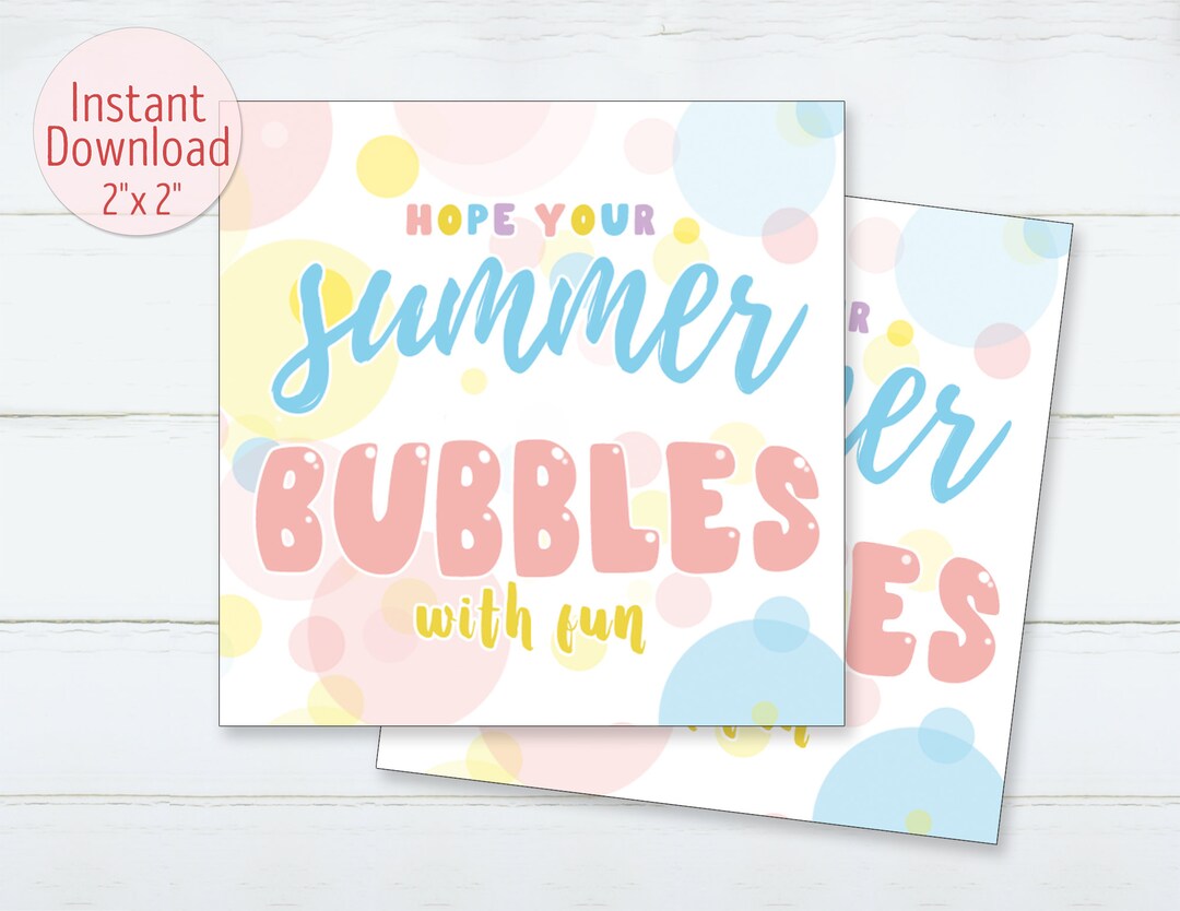 Printable Bubbles Tag End of School Year Favor Tag Summer Vacation ...