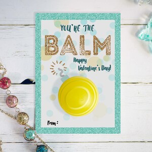 Editable You Are the Balm Valentine, EOS Lip Balm Valentine, You Are ...