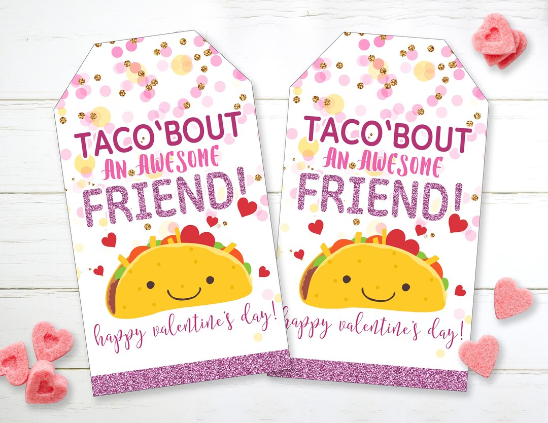 Printable Taco Bout an Awesome Friend Valentine's Day Favor Tag Thank ...