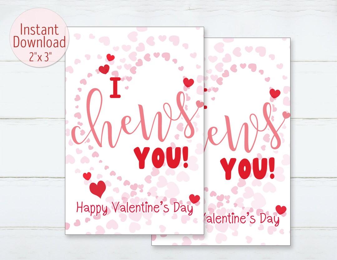 Chews You Valentine's Day Gift Tags for Kids Happy Valentine Kids ...