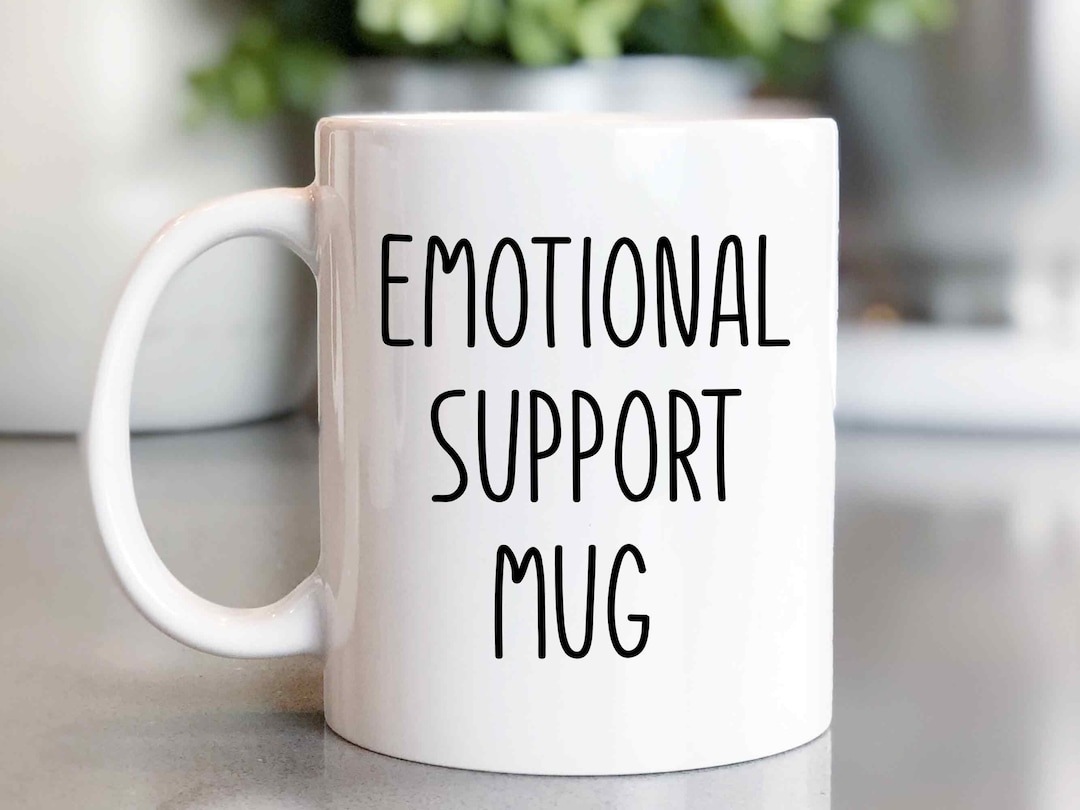 Emotional Support Mug, Funny Coffee Mug, Gift for Co-worker - Etsy