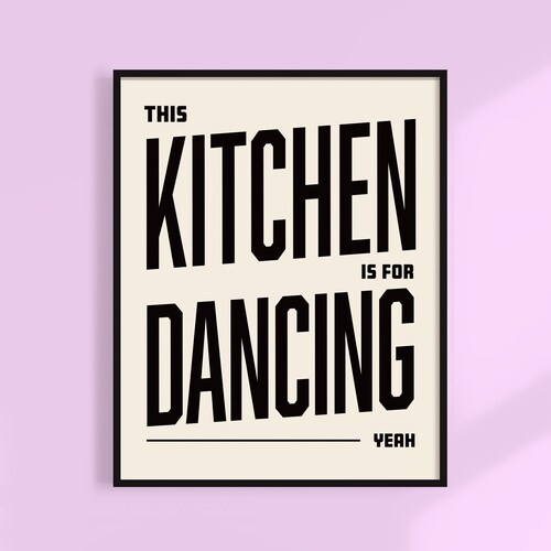 This Kitchen is for Dancing Print Wall Decor Kitchen Dance - Etsy