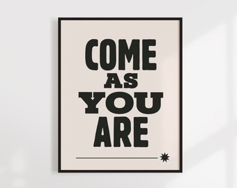 Come as You Are Printable Wall Art Black and White Minimalist - Etsy