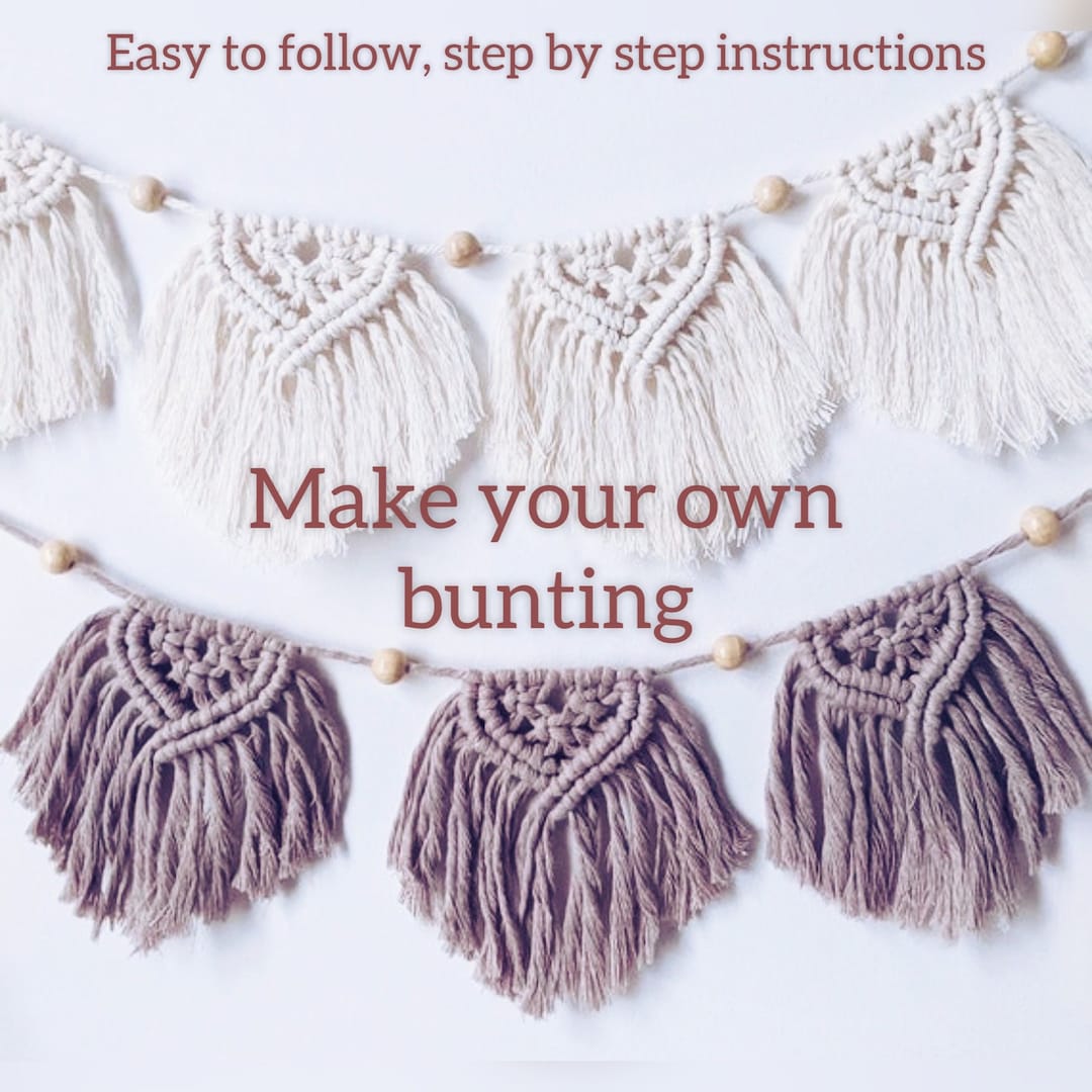 Macrame Bunting Instructions, PDF Instructions, Make Your Own Bunting - Etsy