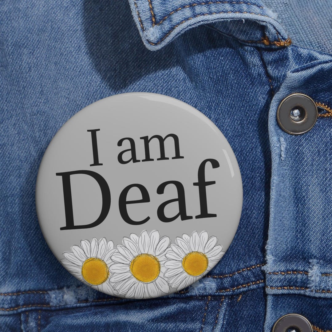Deaf Identity Custom Pin Button With Daisies, Deaf Awareness Button ...